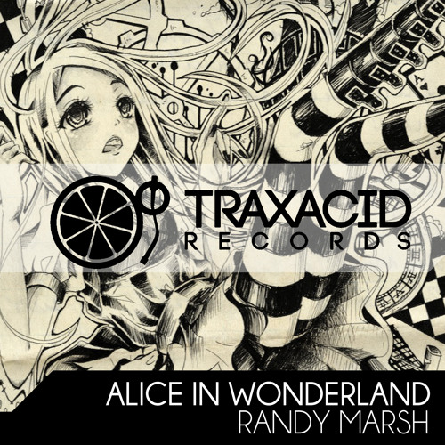 Stream Alice in Wonderland (original mix) RANDY MARSH (TRAX210 ...