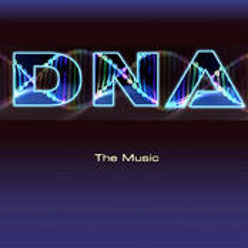 Stream DNA - The Music by DNA Music | Listen online for free on SoundCloud Stream DNA - The Music by DNA Music | Listen online for free on SoundCloud