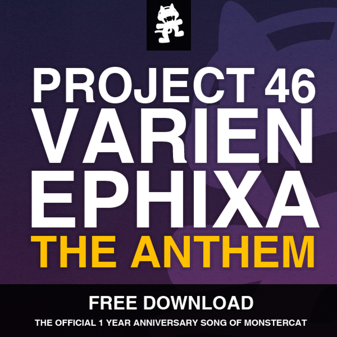 Stream Project 46, Varien & Ephixa - The Anthem (1 Year Anniversary ...