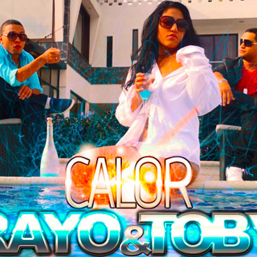 Stream Rayo & Toby - Calor Dembow Remix Dj OmY 2012 - www ...