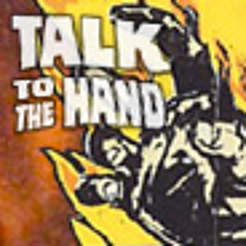 Stream Talk to the Hand: episode 1 by thinkbolt | Listen online for ...
