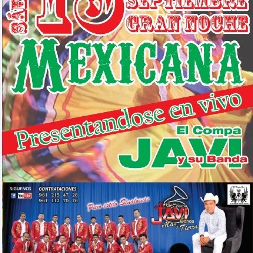 Stream GRAN NOCHE MEXICANA (EL COMPA JAVI Y SU BANDA MAR Y TIERRA) by ...