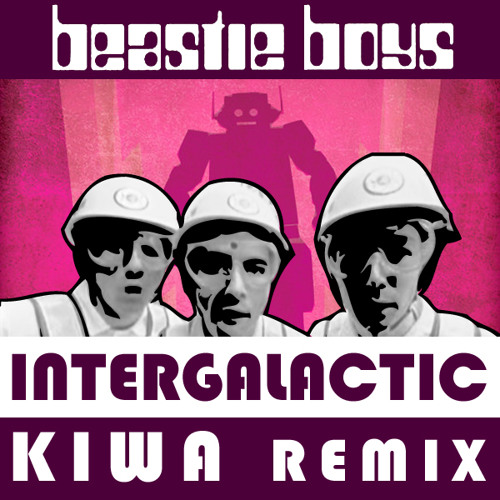 Stream Beastie Boys - INTERGALACTIC (KIWA REMIX) ☆ Free Download 320k ...
