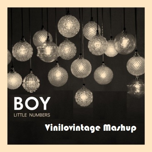 Stream Little Numbers (Boy) Vinilovintage Mashup Remix by ...