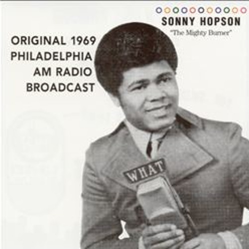 Stream Sonny Hopson Rare 1969 Philadelphia Radio Broadcast by Adrian ...