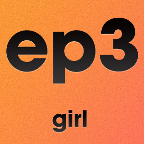 Stream ep3 - girl by DJ TROPICAL DISCO | Listen online for free on ...