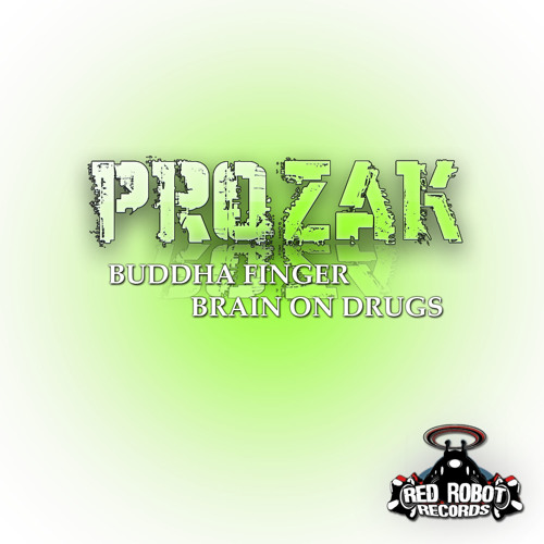 Stream PROZAK - Brain On Drugs [Red Robot Records RR206] [OUT NOW] by ...