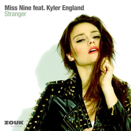 Stream Miss Nine feat Kyler England - Stranger (Original Mix) [Zouk ...