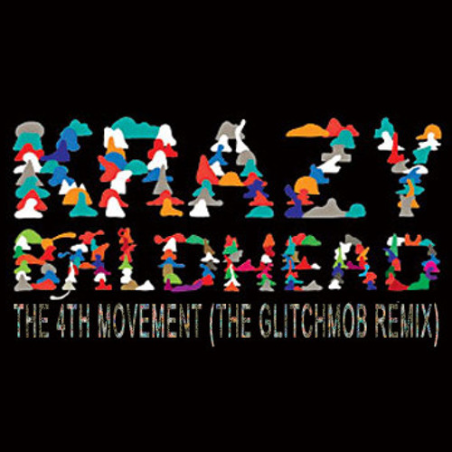 Stream Krazy Baldhead - The 4th Movement (The Glitch Mob Remix) by ...