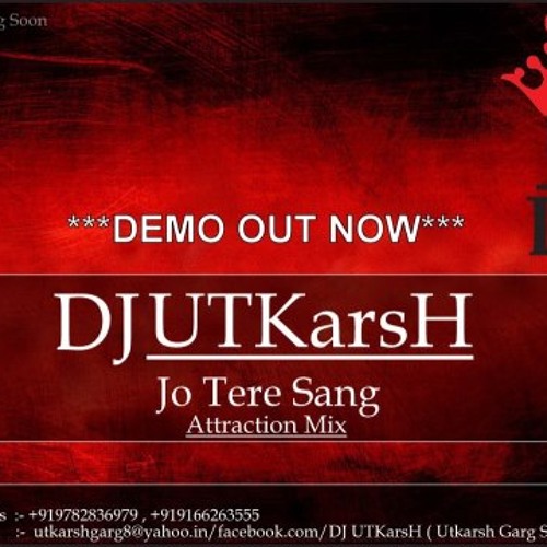 Stream JO TERE SANG ( Attraction Mix ) By DJ UTKarsH Demo. by musicdjsworld1 | Listen online for ...