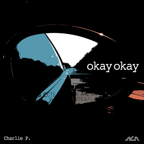 Stream Charlie P. - Okay Okay (Original Mix) by Charlie P. | ALR ...