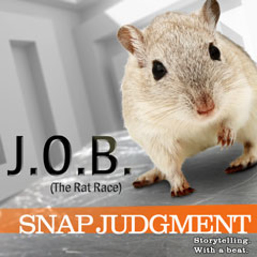Stream episode Listen to the entire Snap Judgment episode, "J-O-B" by ...