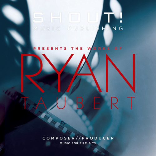 Stream SHOUT! Music Publishing | Listen to The works of Ryan Taubert ...