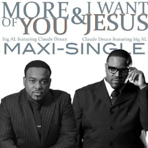 Stream big AL & Claude Deuce "I Want Jesus" by iChooseGospel | Listen ...