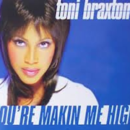 Stream TONI BRAXTON MAKING ME HIGH (DJ CHEZ MIX) by Chez Calabrese ...