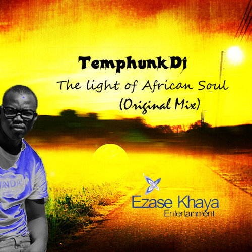 Stream Temphunk - The Light of African Soul (Original mix) by TemphunkDj | Listen online for ...