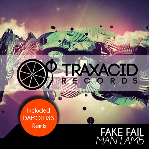 Stream Fake Fail (DAMOLH33 Remix) MAN LAMB (TRAX219) *Beatport ...