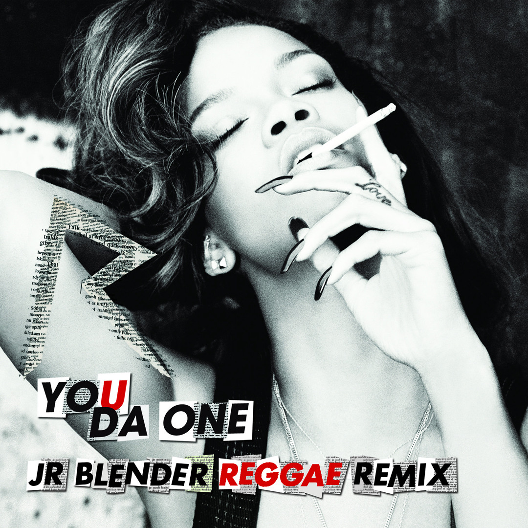Stream Rihanna - You Da One (Jr Blender Reggae Remix) by Jr Blender ...