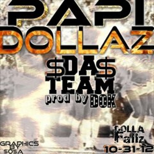 Stream 01 Papi Dollaz - Da Team - DollaFallz by Papi Dollaz | Listen ...