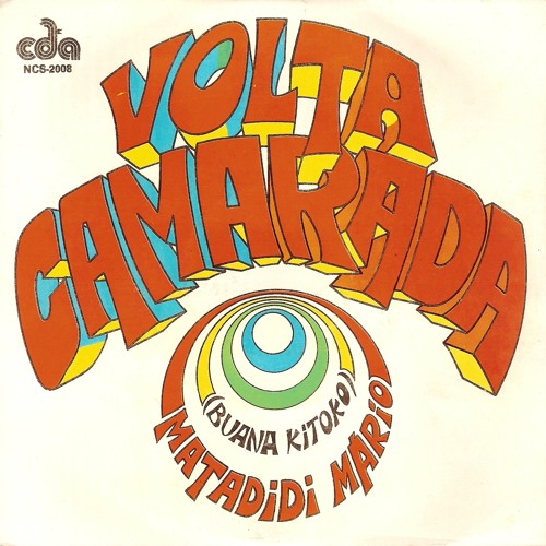 Stream Volta Camarada (Matadidi Mário Buana Kitoko, CDA, 1976) by ...