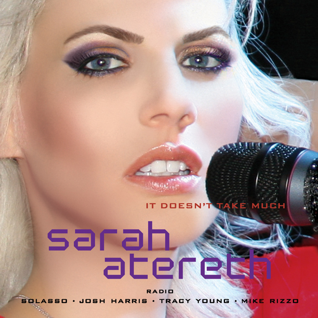 Stream It Doesn't Take Much (Tracy Young Radio Mix) by Sarah Atereth ...
