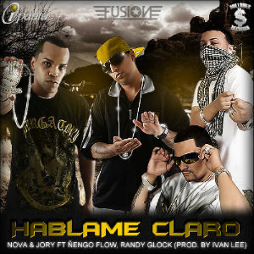 Stream Nova & Jory Ft. Ñengo Flow & Randy Glock - Háblame Claro By.Dj ...