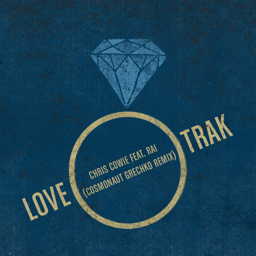Chris Cowie - Love Trak Ft. Rai (Cosmonaut Grechko Remix) | Indie Shuffle