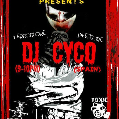 Stream DJ CyCO (ESP) ON TOXIC SICKNESS RADIO | TERRORCORE | SPEEDCORE ...