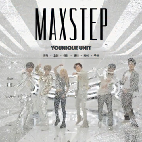 Stream Younique Unit - Maxstep by dadieepangan | Listen online for free ...