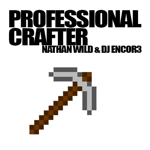 Stream DJ Encor3 & Nathan Wild - Professional Crafter by Arcadia ...