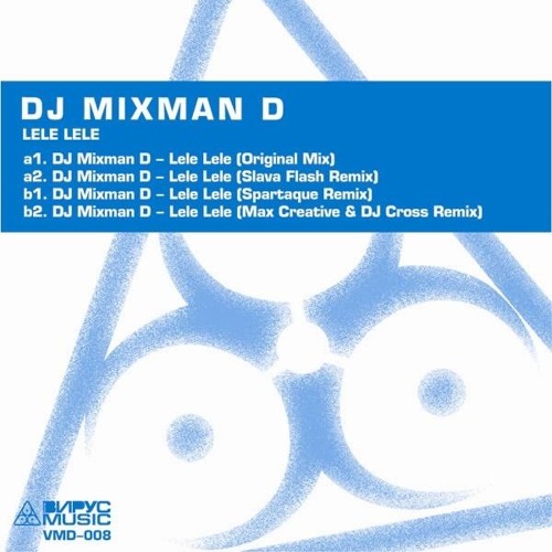 Stream DJ Mixman D - Lele Lele (Slava Flash Remix) by Mixman D | Listen ...