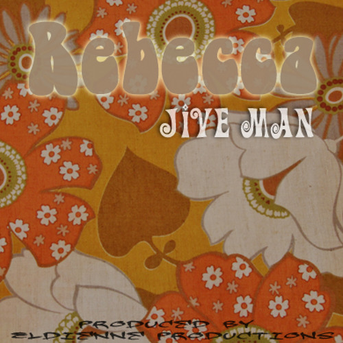 Stream Rebecca - Jive Man (Produced by Eldienne Productions) by Rebecca ...