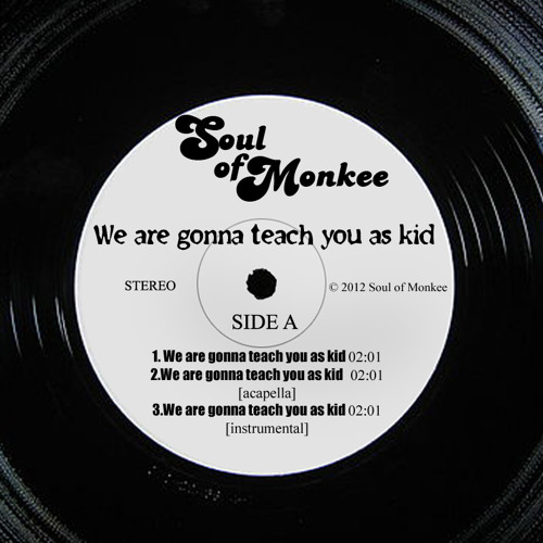 Stream Soul of Monkee - We are gonna teach you as kid by Funky Monkee ...