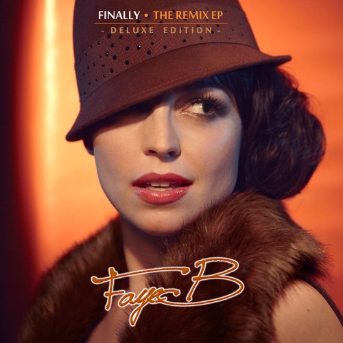 Stream FAYE B | Listen to Finally (The Remix EP) | DELUXE EDITION ...