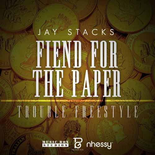 Stream JAY STACKS - FIEND FOR THE PAPER/TROUBLE FREESTYLE by Music Box Studios | Listen online ...