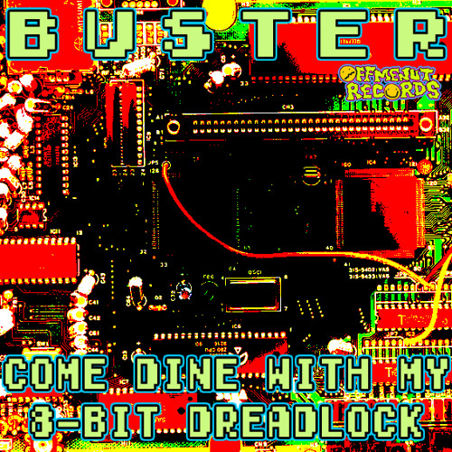 Stream Buster | Listen to Buster - Come Dine With My 8Bit Dreadlock ...