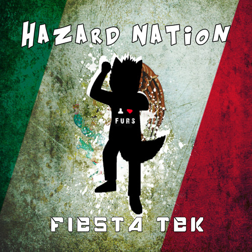 Stream Hazard Nation- Fiesta Tek (Original version of Mexico Rave) by ...