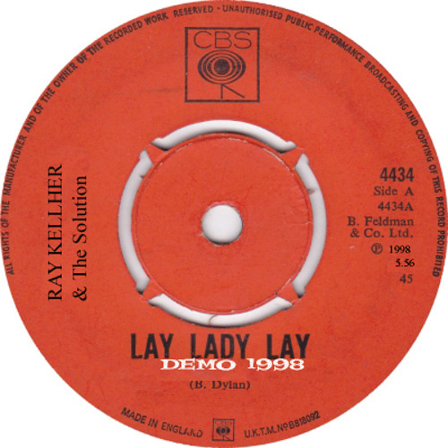 Stream Lay Lady Lay by Ray Kelleher | Listen online for free on SoundCloud