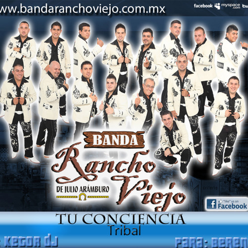 Stream Banda rancho viejo - Tu conciencia tribal remix exclucivo para ...