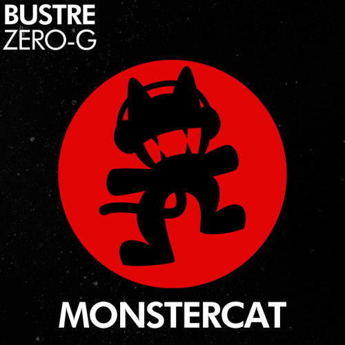 Stream Bustre - ZERO-G [MONSTERCAT] by Bustre | Listen online for free ...