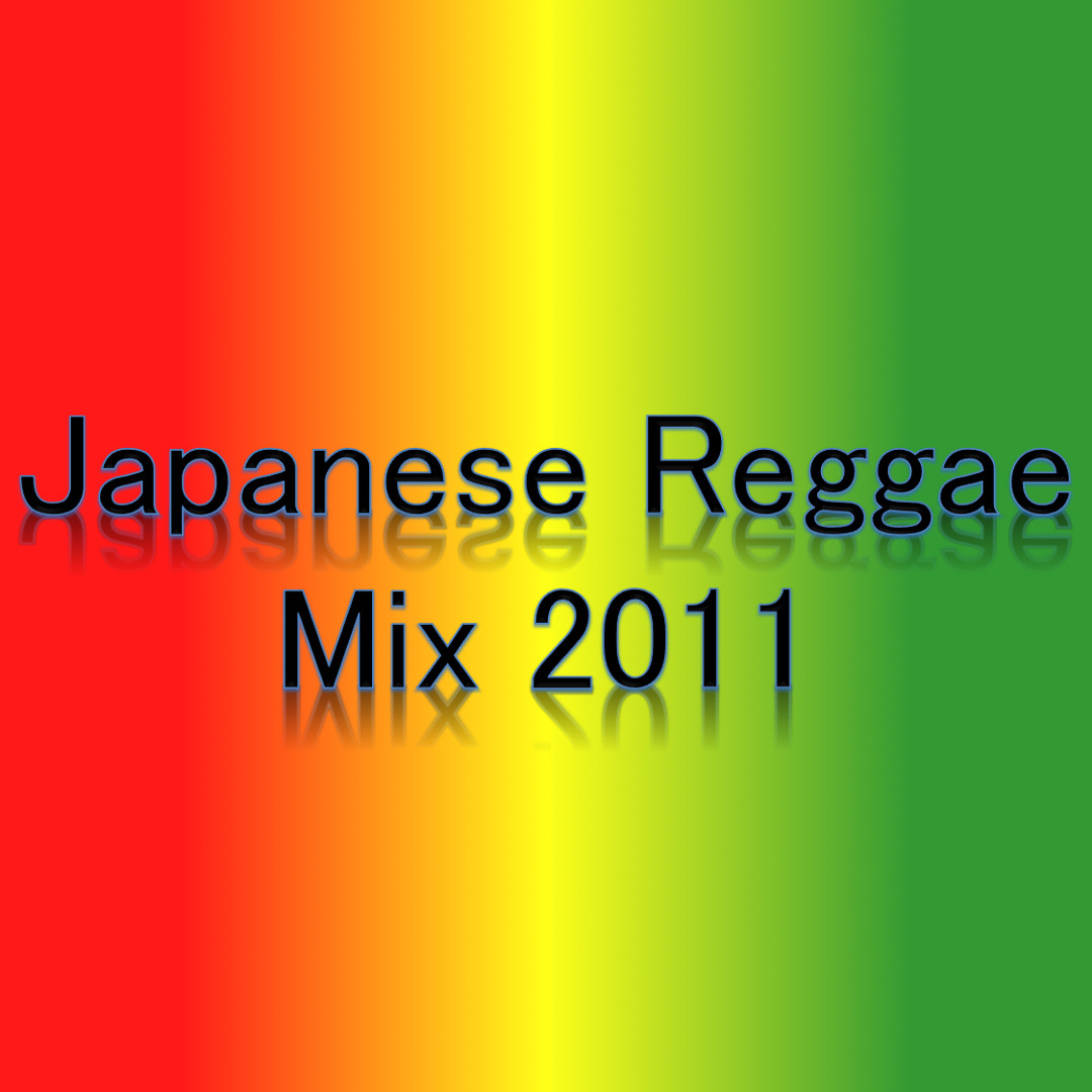 Stream Japanese Reggae Mix 2011 by Ackie-K | Listen online for free on ...