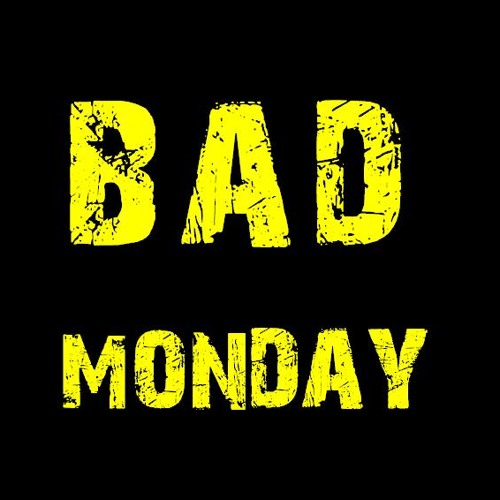 Stream Bad Monday by digitalyzar | Listen online for free on SoundCloud
