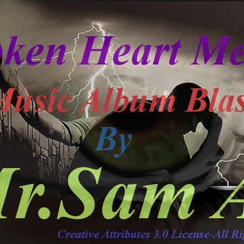 Stream Mr.Sam Ali | Listen to Mr.Sam Ali - Broken Heart Mega (Music ...