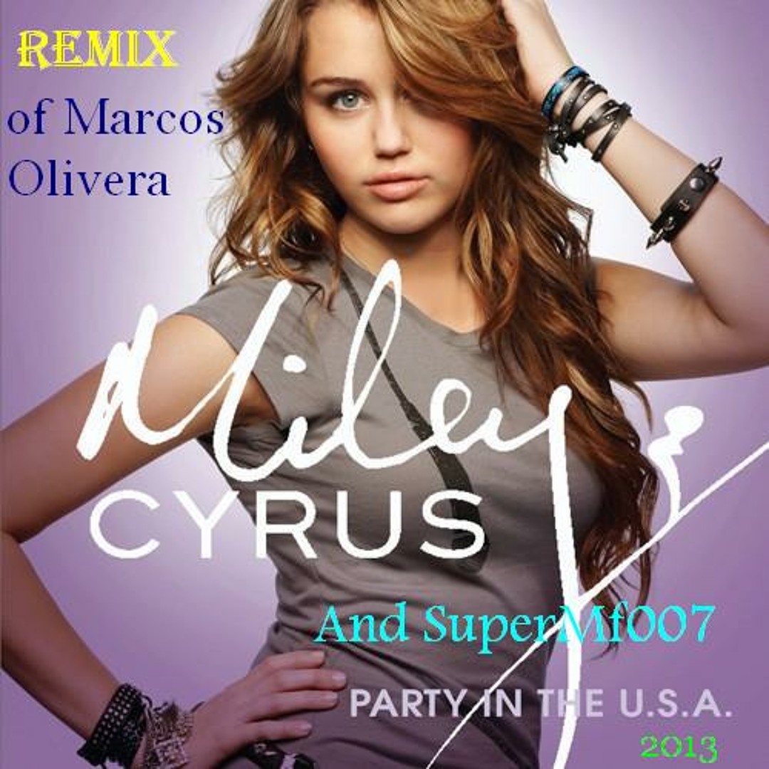 Stream Miley Cyrus - Party In The U.S.A 2013 (SuperMf007 & Marco ...