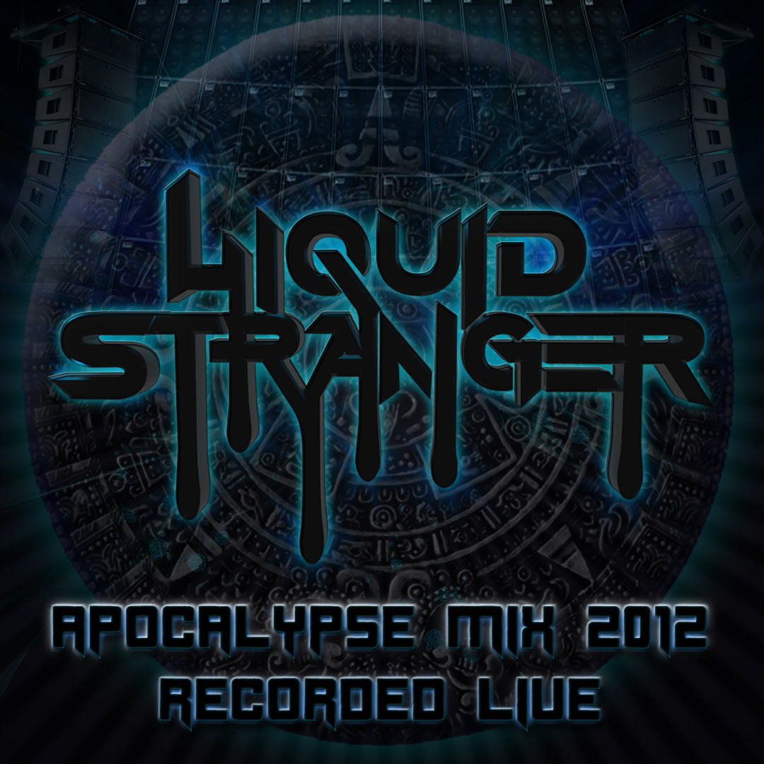Stream Liquid Stranger - Apocalypse Mix by Liquid Stranger | Listen ...