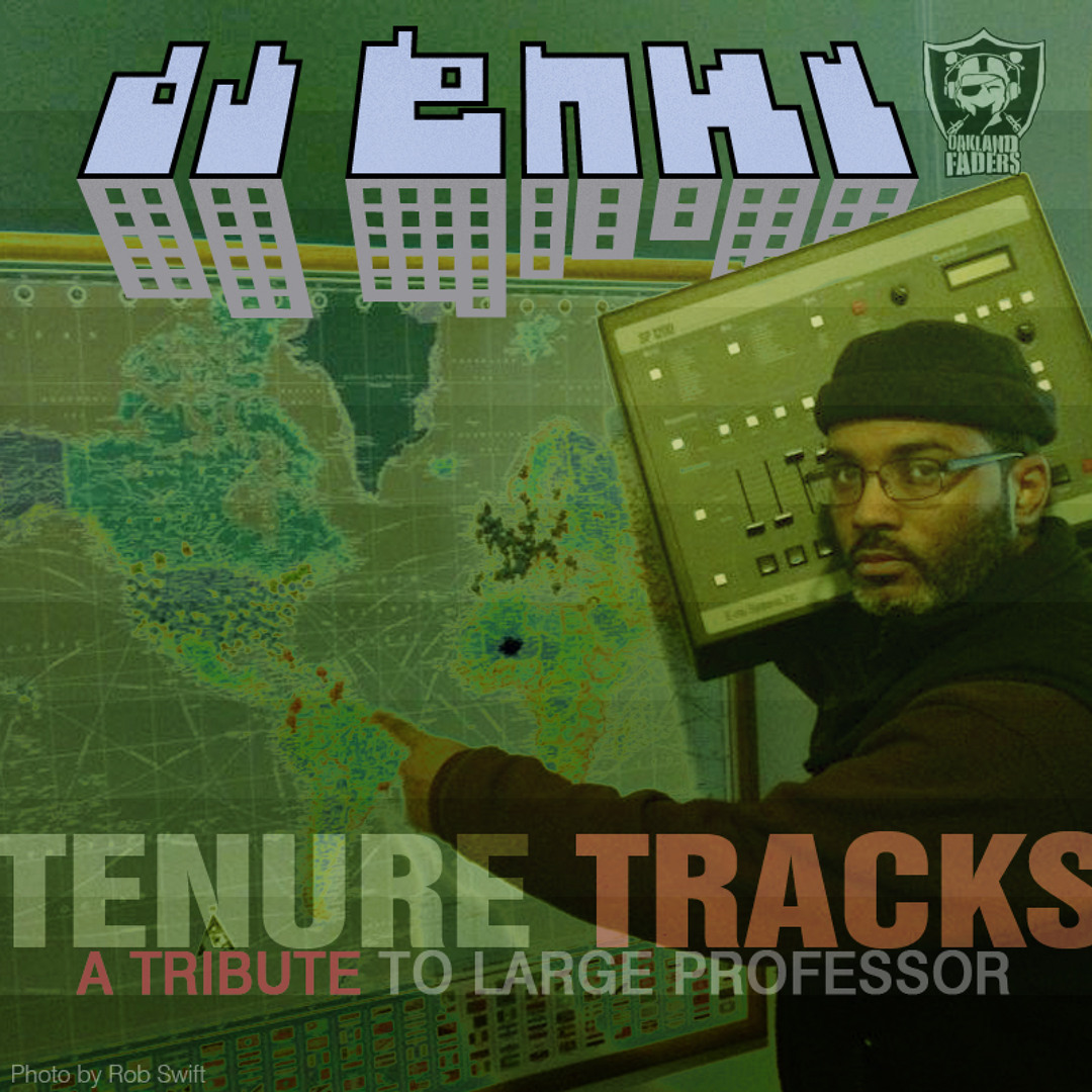 Stream Tenure Tracks: A Tribute to Large Professor by DJ Enki | Listen ...
