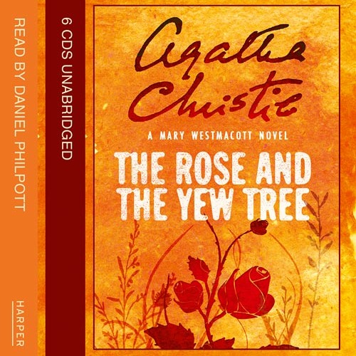 Stream THE ROSE AND THE YEW TREE by Agatha Christie, writing as Mary ...