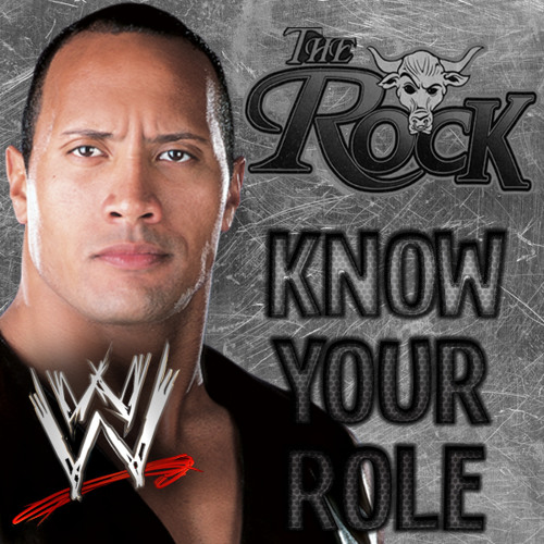 Stream WWE: Know Your Role (The Rock) [Custom Cover] by BrettTrahan ...
