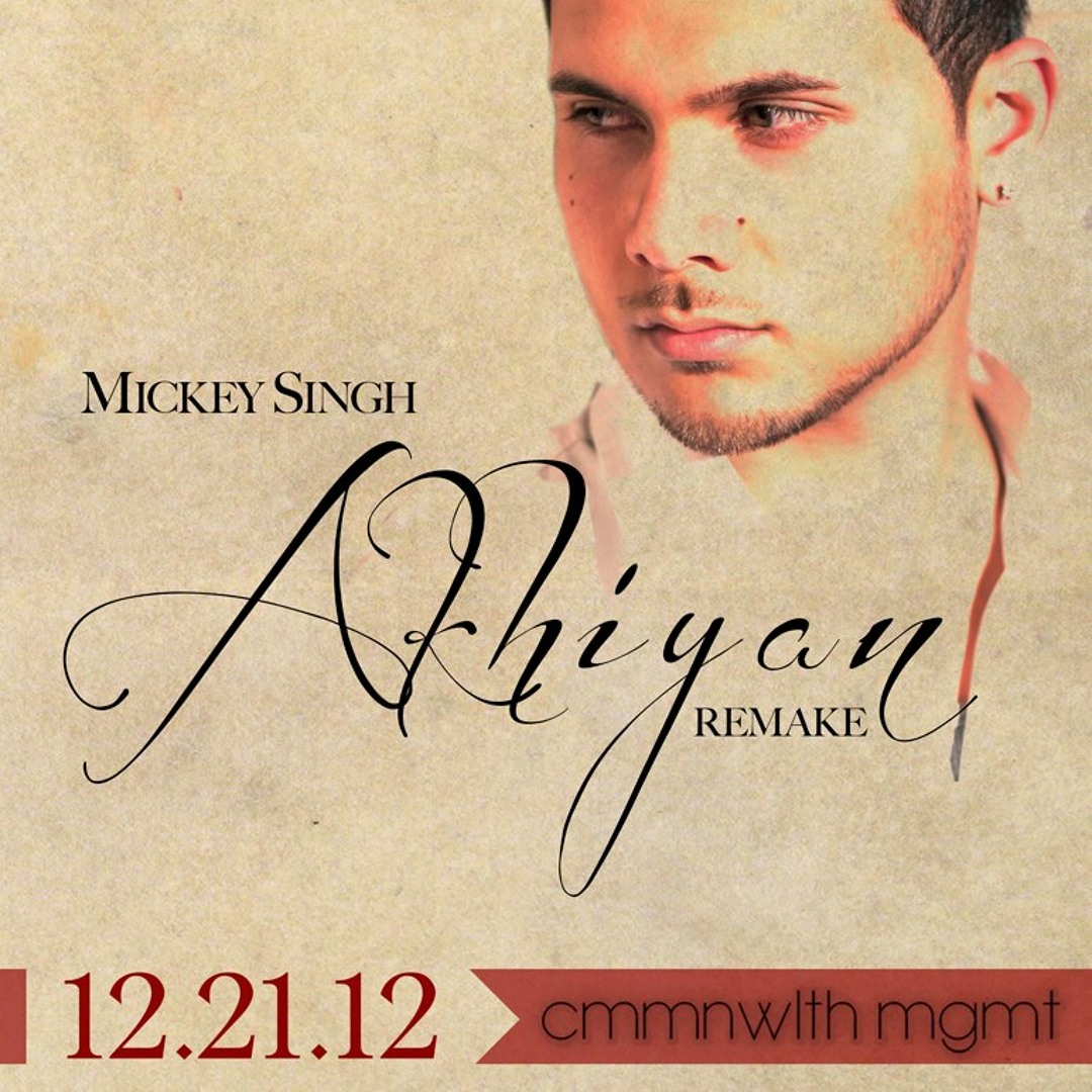 Stream Mickey Singh - Akhiyan by Mickey Singh | Listen online for free ...