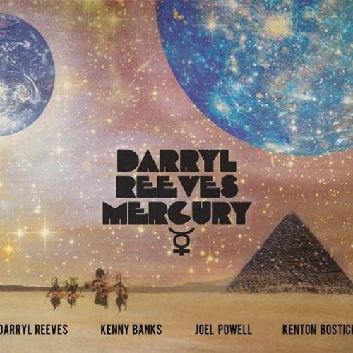 Stream Darryl Reeves | Listen to Darryl Reeves - Mercury [New Album ...